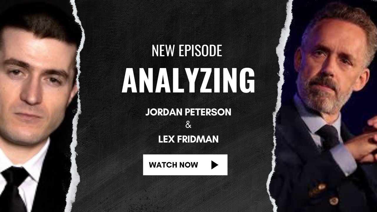 Jordan Peterson Lex Fridman Analysis - YouTube