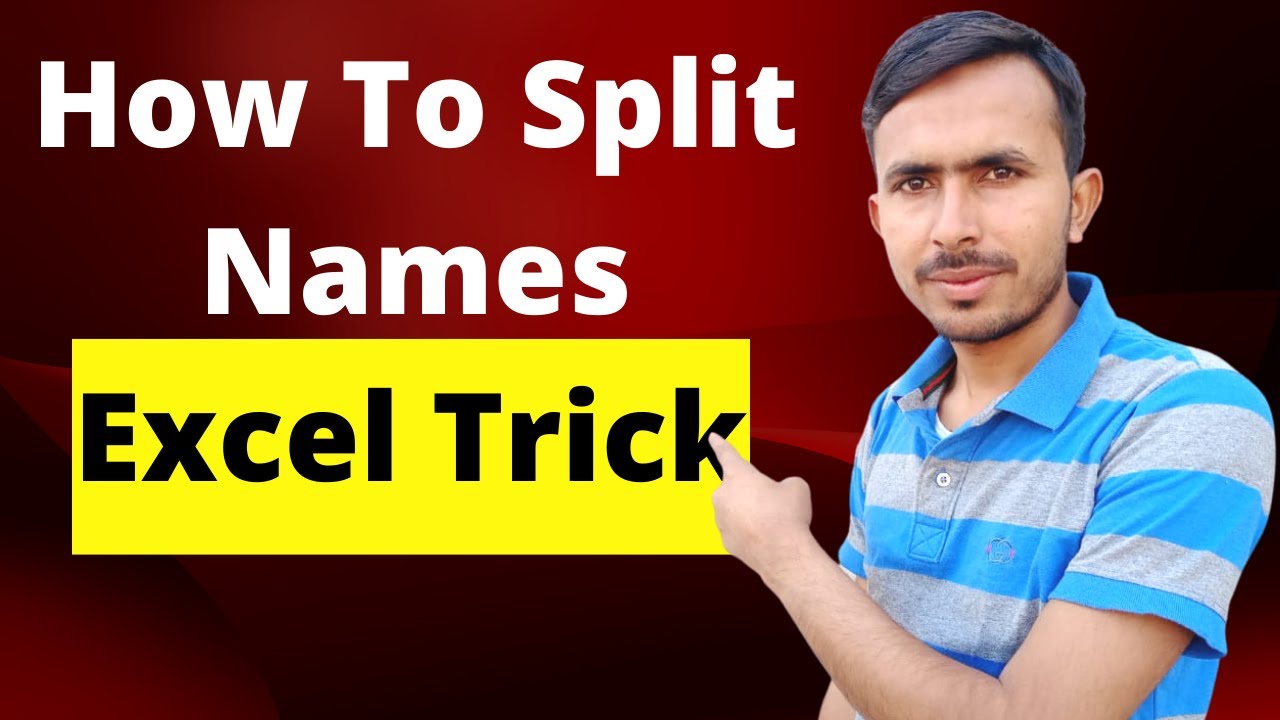 How To Split Name s In Proper Form Excel Trick And Formula 2020 how-to-split-name-s-in-proper-form-excel-trick-and-formula-2020