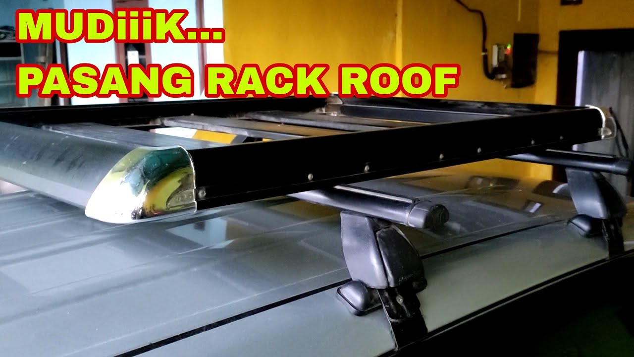 Memasang rack roof rak atas mobil - YouTube
