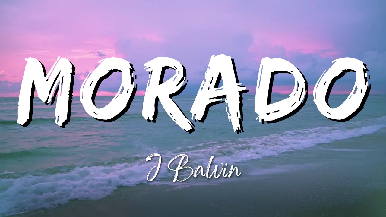 J Balvin - Morado (Lyrics/Letra) - YouTube