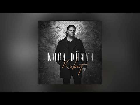 Kubat feat. Fuat - Koca Dünya