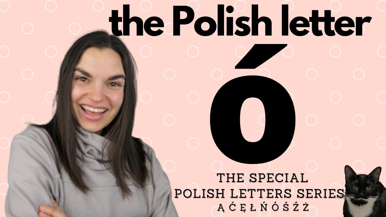 Exploring! the Special Letters of the Polish Alphabet: Ó - YouTube