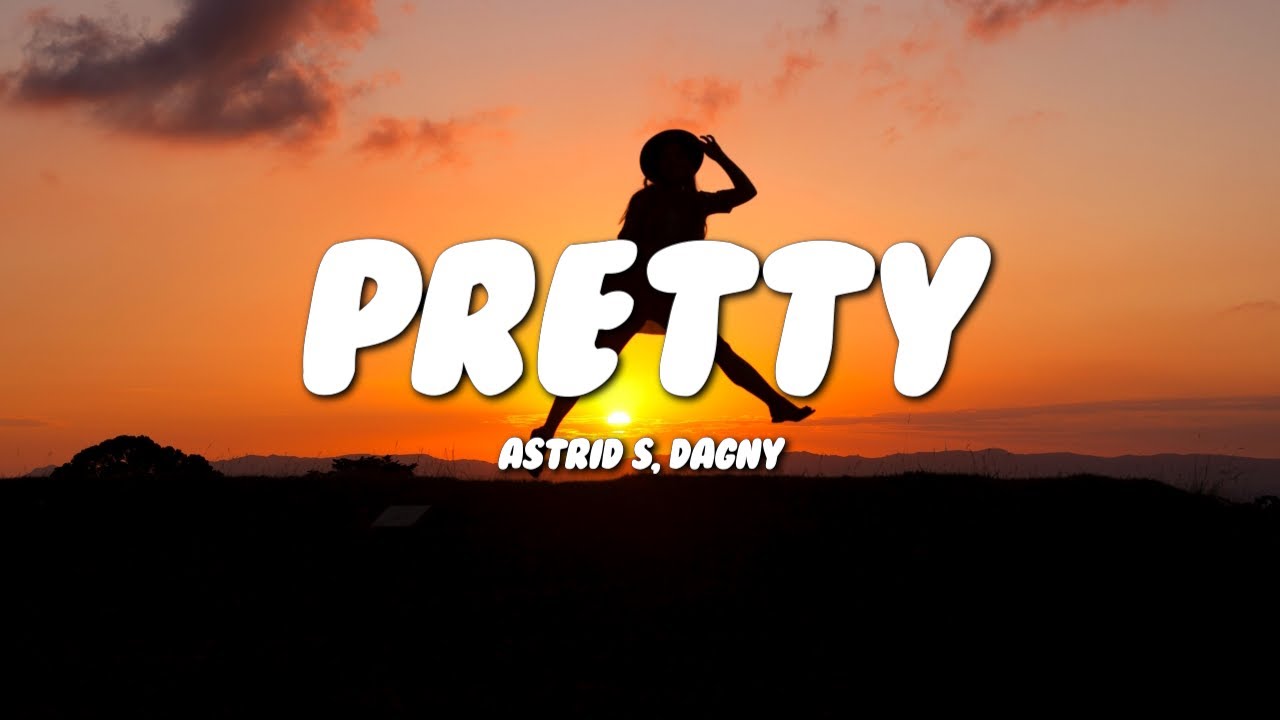 Astrid S, Dagny - Pretty (Acoustic) (Lyrics) - YouTube