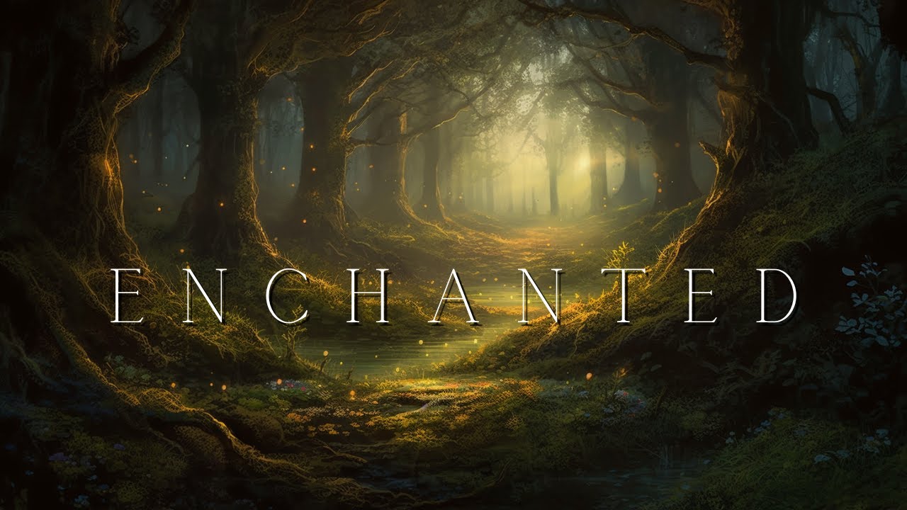 Enchanted - Relaxing Fantasy Ambiance - Calming Meditation Music - YouTube