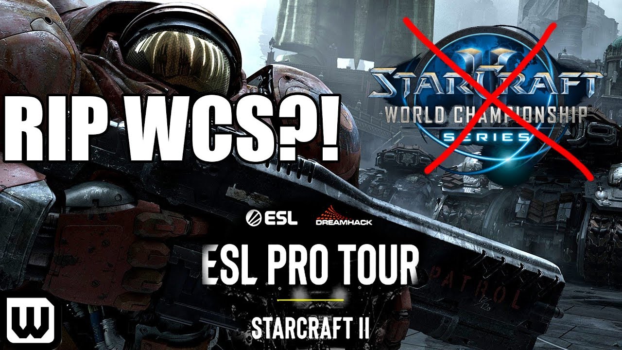 The Future of Starcraft 2 Esports (2020+) | RIP WCS, ESL Pro Tour ...