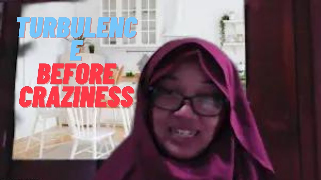 Turbulence Before Craziness - YouTube