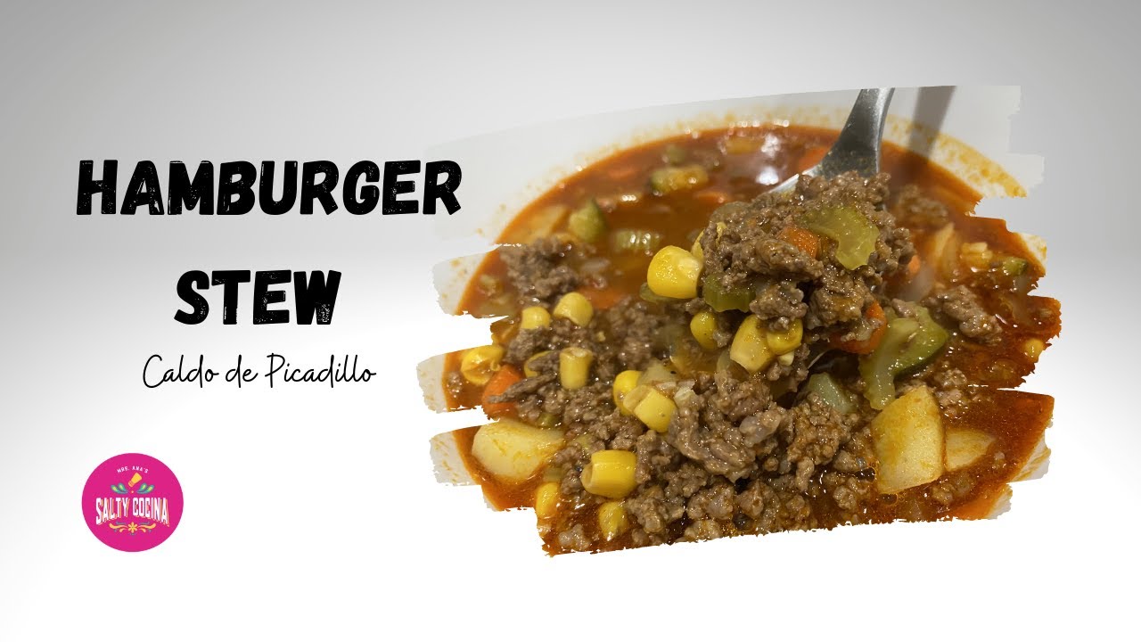 Hamburger Stew - Caldo de Picadillo - YouTube