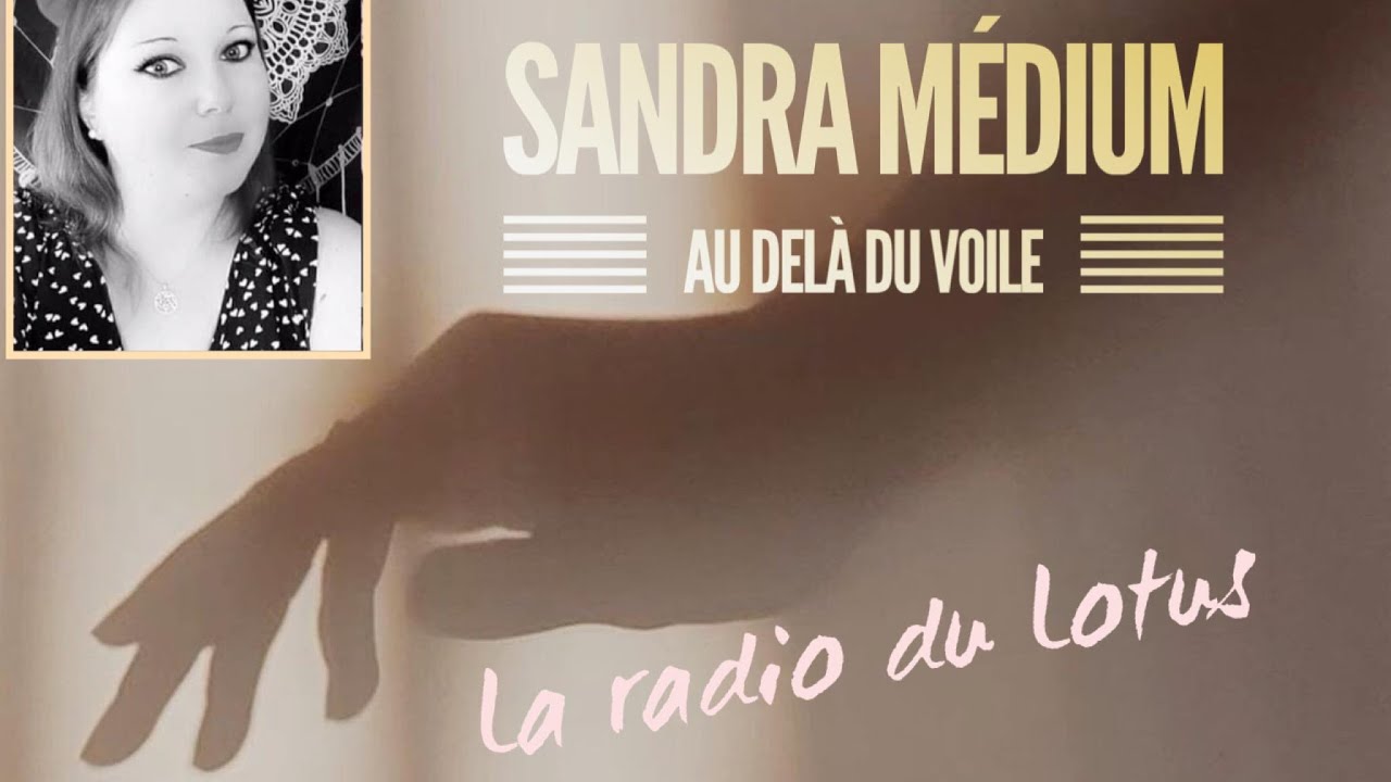Rencontre avec Sandra Médium ( Au-Delà Du Voile ) - YouTube