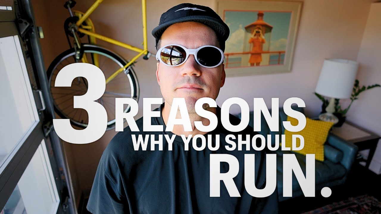 3 reasons WHY you should RUN. - YouTube