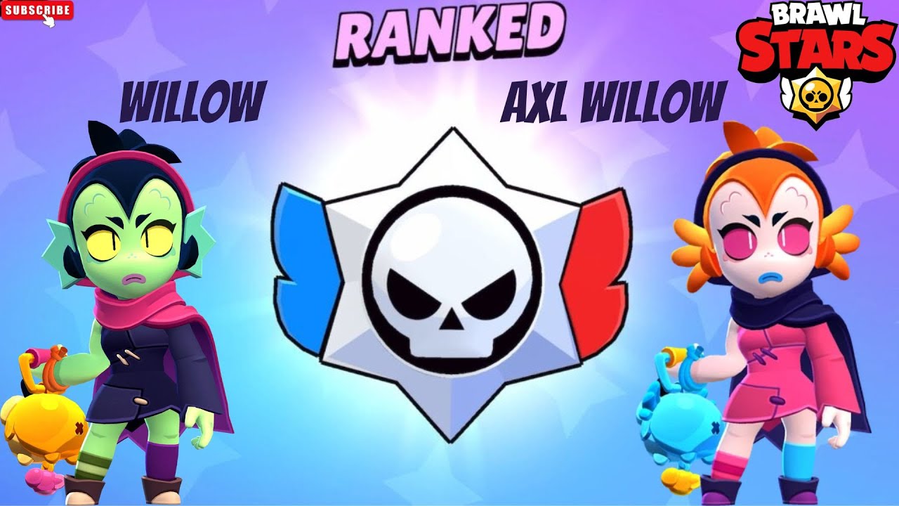 Brawl Stars # ep.421 # RANKED # WILLOW AND AXL WILLOW - YouTube