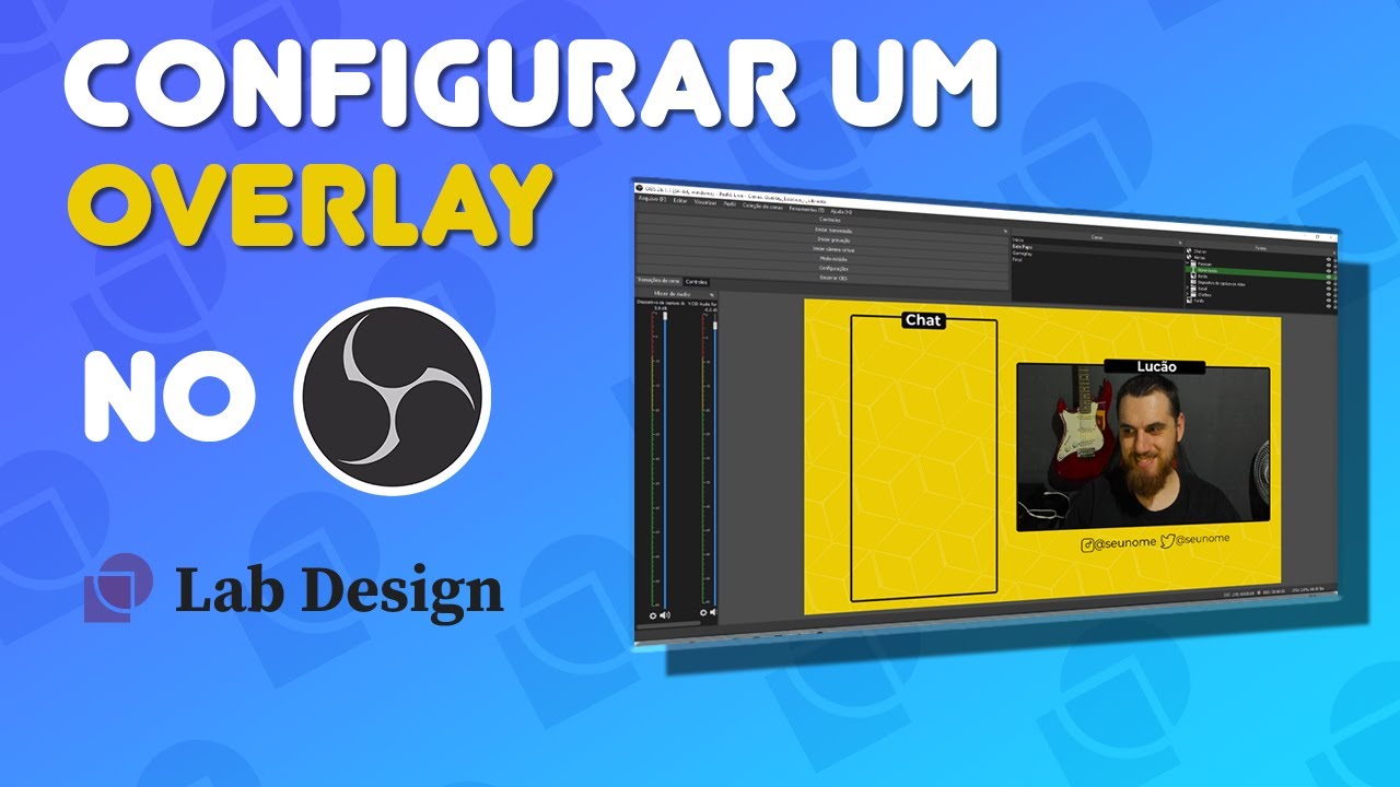 COMO CONFIGURAR UM OVERLAY DA LAB DESIGN NO OBS STUDIO! - YouTube