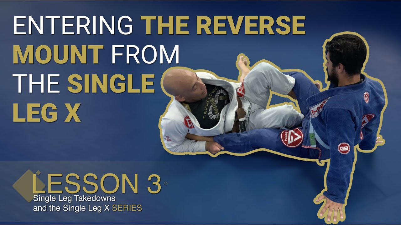 How to Enter the Reverse Mount from the Single Leg X. Lesson 3 - YouTube