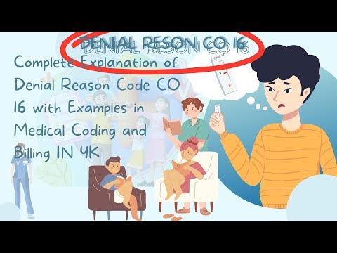 Complete Explanation of Denial Reason Code CO 16 with Examples in Medical Coding and Billing IN ...