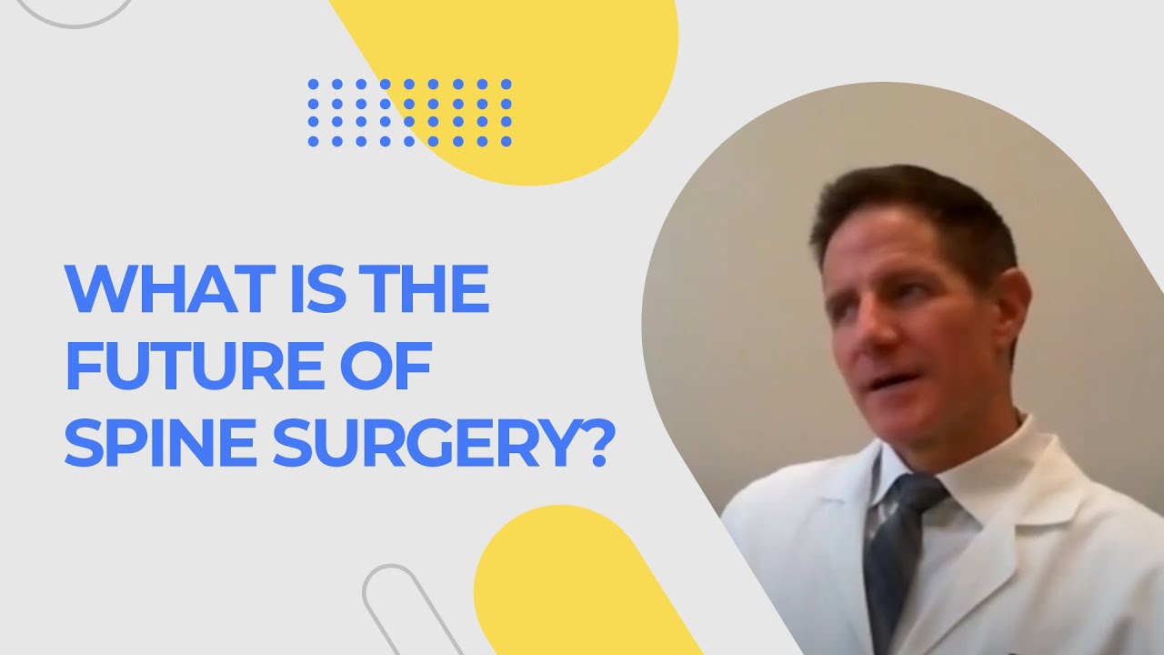 What is the Future of Spine Surgery? - YouTube