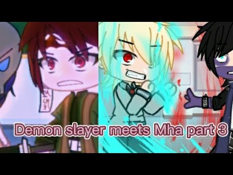 Demon slayer meets Mha part 3•° - YouTube