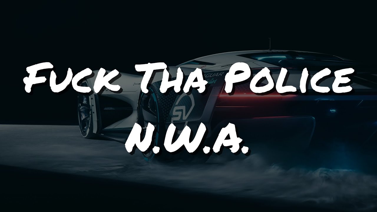[4K] N.W.A. - Fuck Tha Police (Lyrics) - YouTube