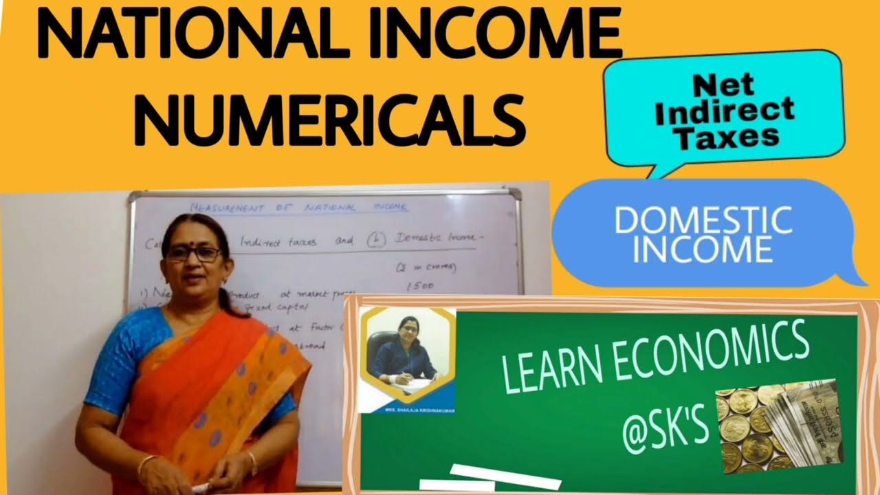 #NATIONAL INCOME- INCOME-PART 9-CALCULATION OF NET INDIRECT TAXES AND ...