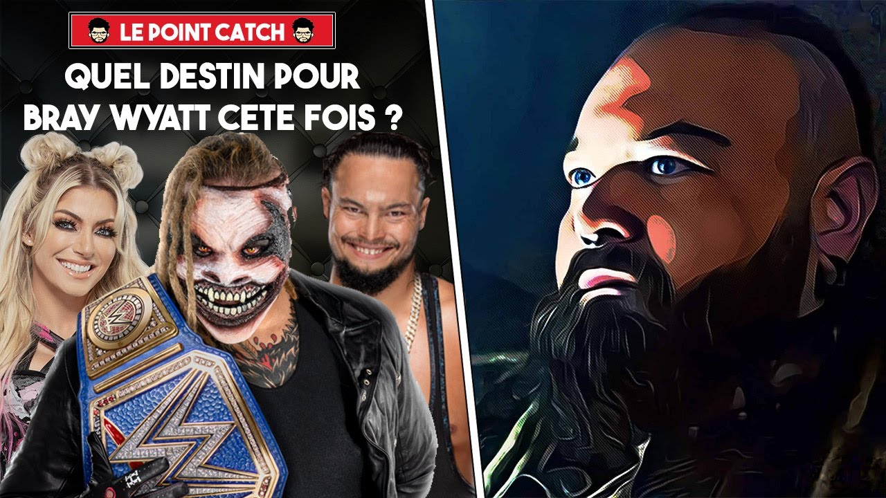 QUEL DESTIN POUR BRAY WYATT MAINTENANT ? - YouTube