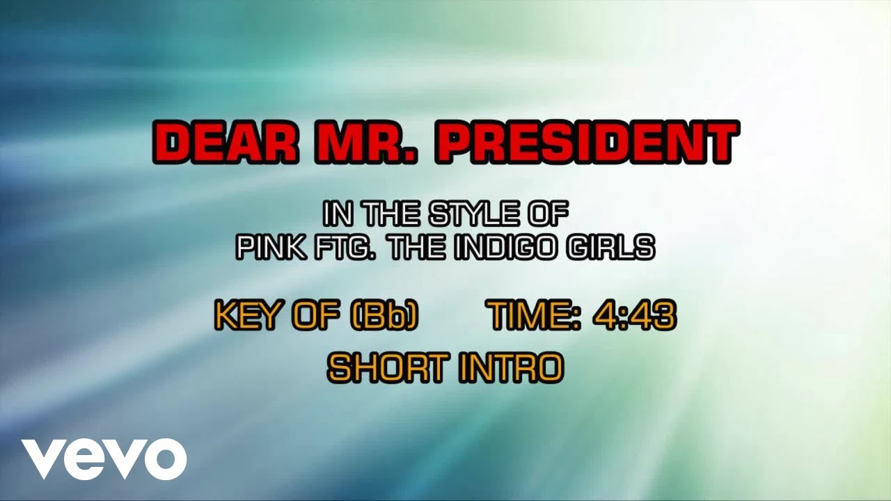 Pink Ftg. The Indigo Girls - Dear Mr. President (Karaoke) - YouTube