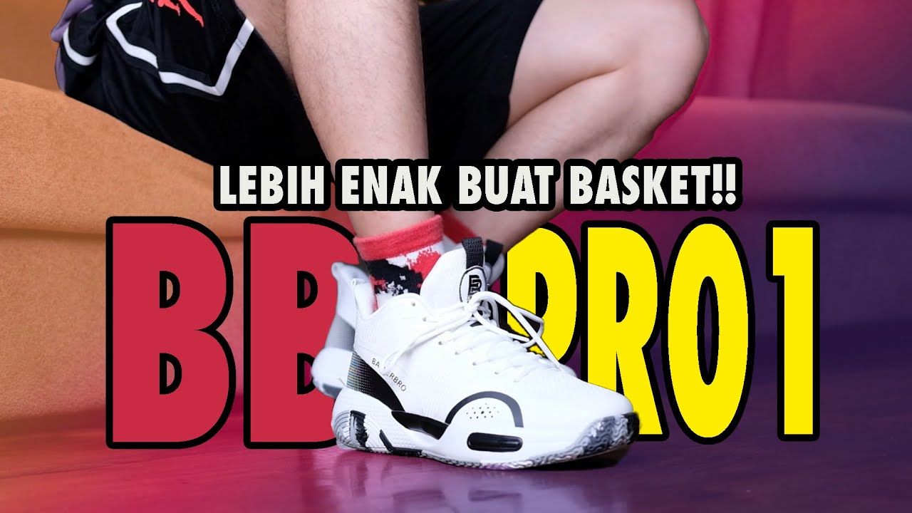 Lebih Proper buat Basket - BallerBro BB Pro 1 - YouTube