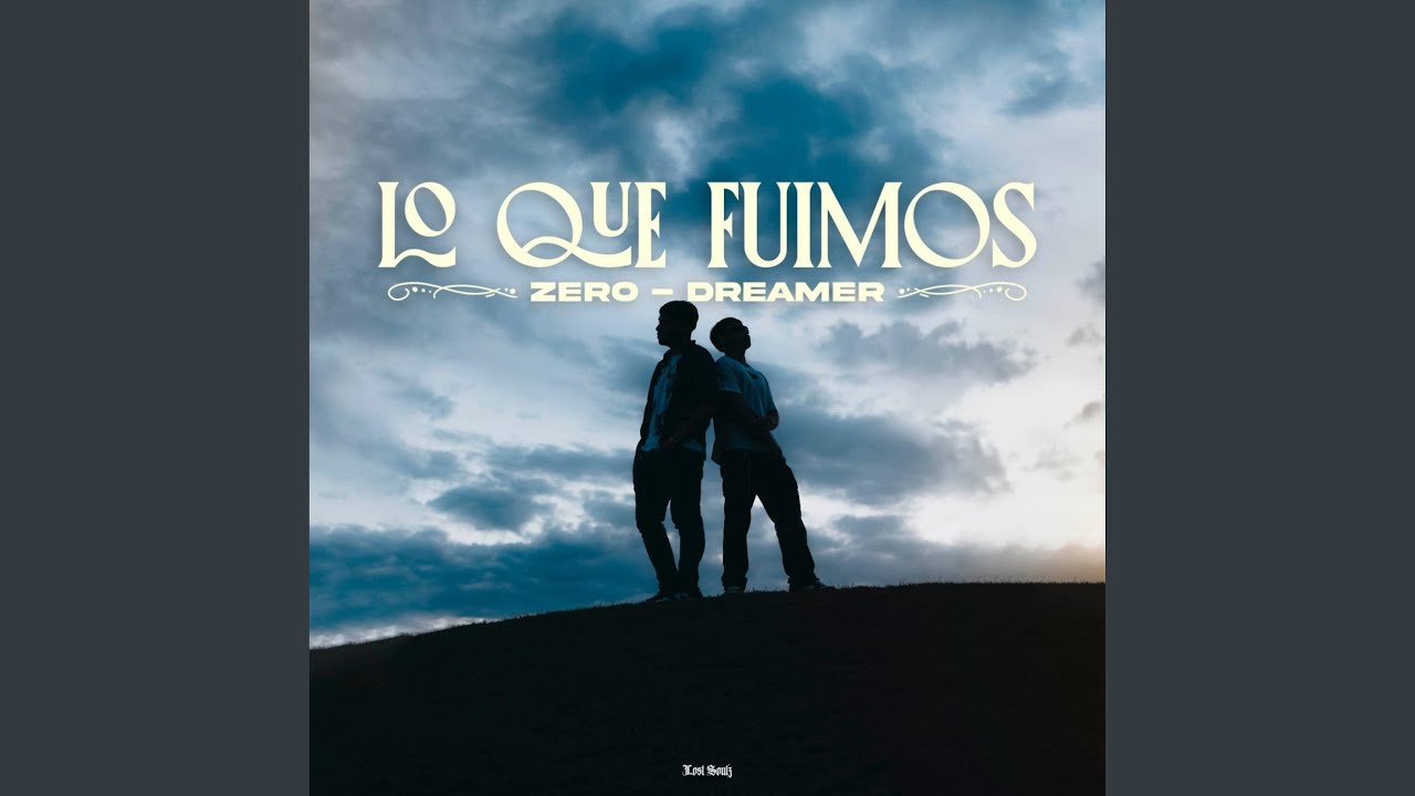 Lo que fuimos (feat. DREAMER) - YouTube
