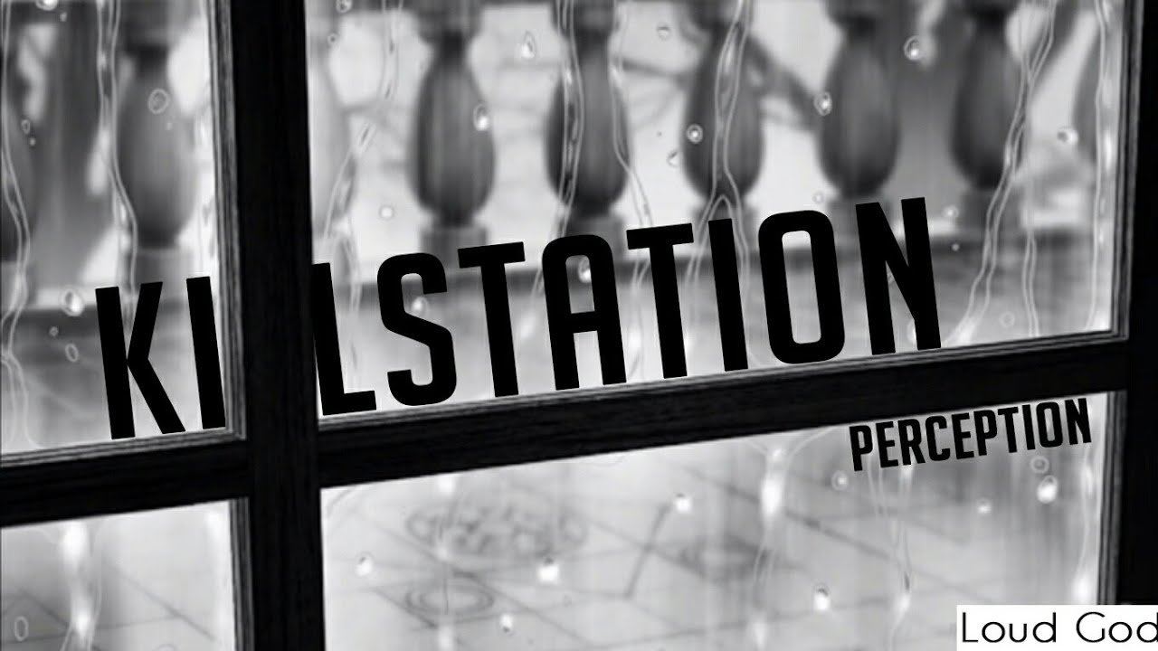 💀Killstation-Perception🔪 - YouTube