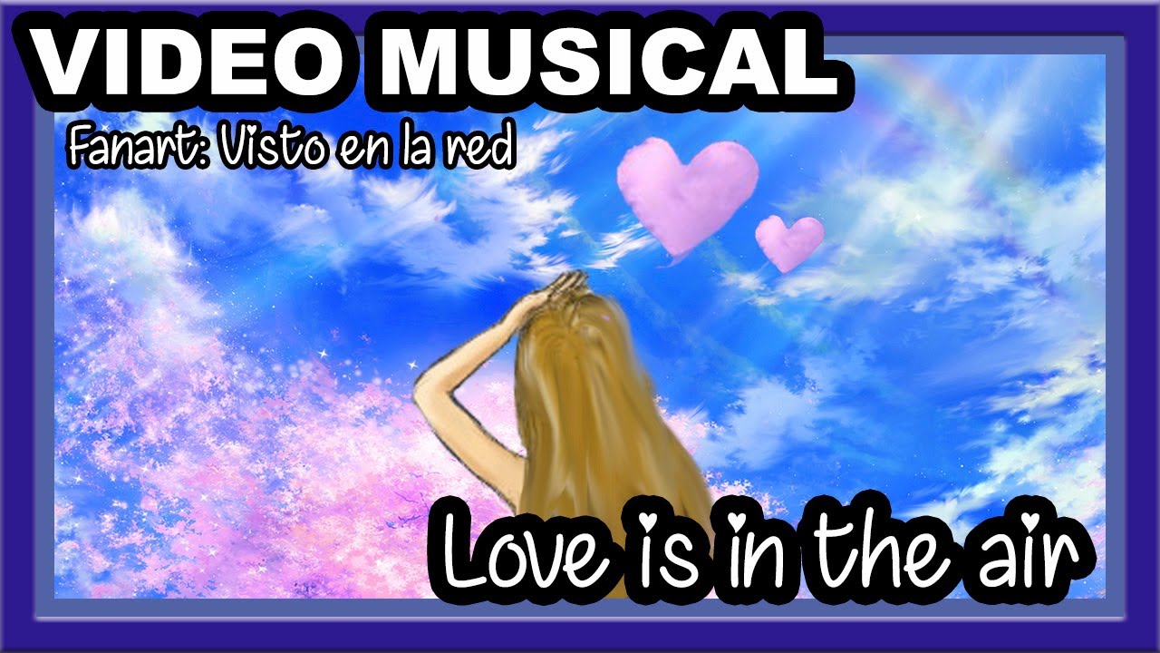 Vídeo Musical - Love is in the air - YouTube