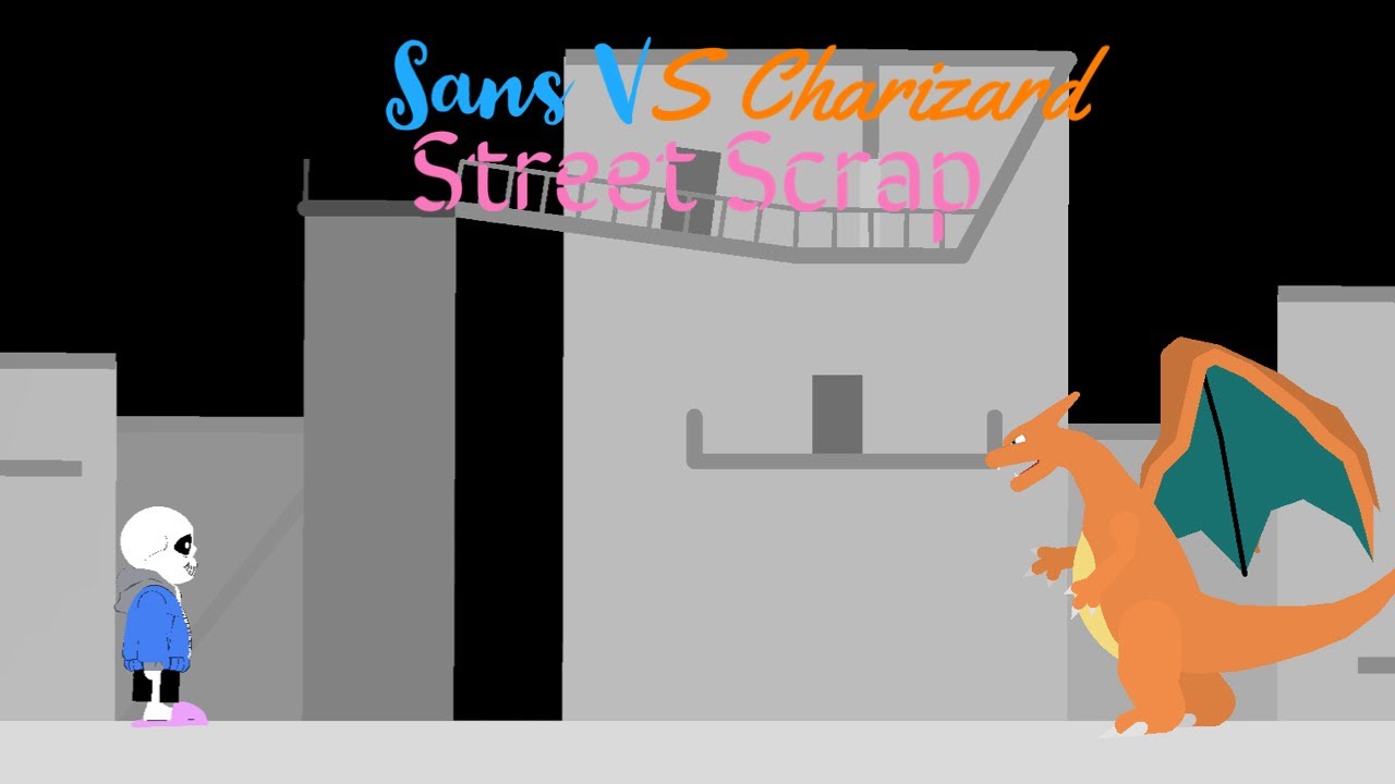 Sans Vs Charizard (Street Scrap)| Undertale Vs Pokémon - YouTube
