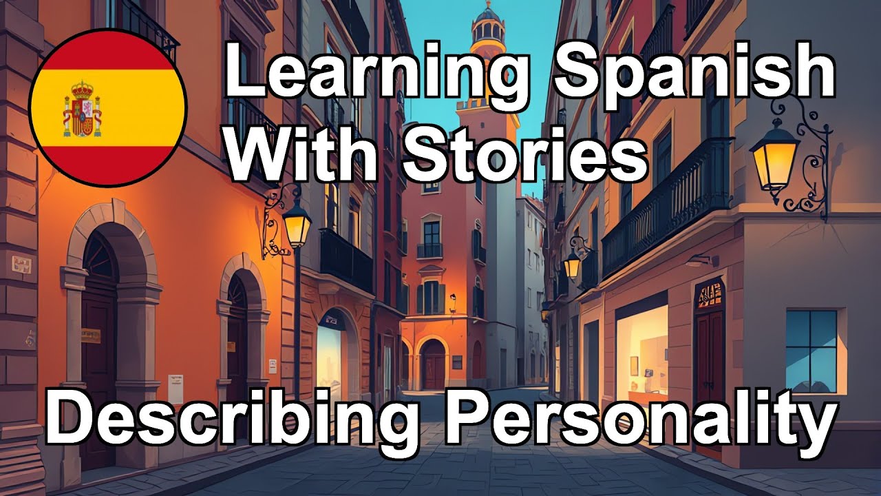 Describing Personality | Learn Spanish with Stories - YouTube