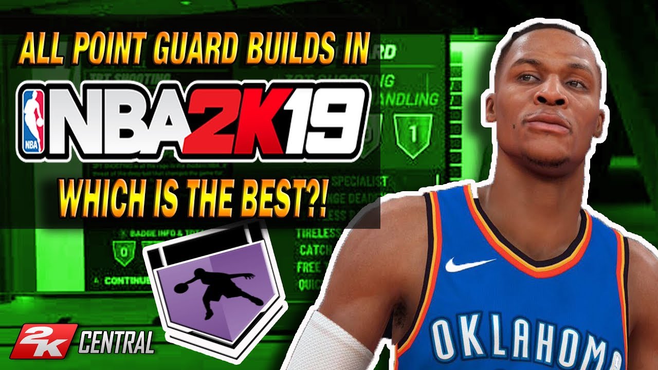NBA 2K19: Point Guards Not As Good this Year?! (All PG Builds + Badges ...