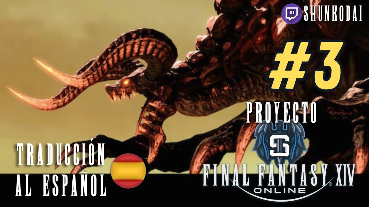 PROYECTO FINAL FANTASY XIV #3 DIFERIDO EN ESPAÑOL - YouTube