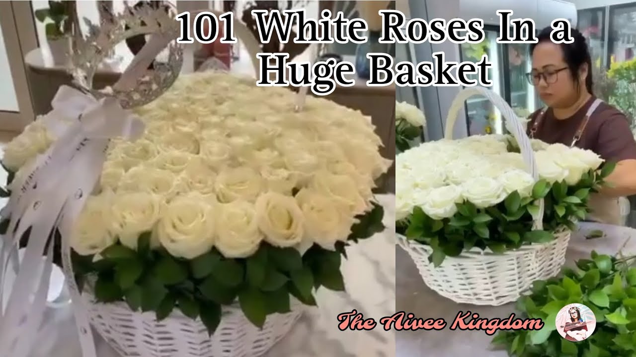 101 White Roses in a Huge Basket | 101 Roses | The Aivee Kingdom 🌹🥀 ...