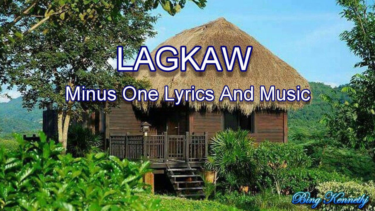 LAGKAW - Original Minus One/Karaoke With Lyrics And Music ( Visayan ...