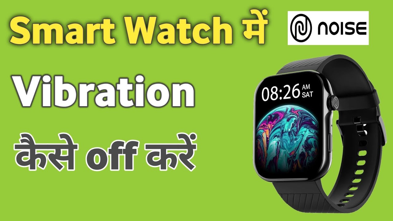 Smart Watch me Vibration Kaise off Kare | How to Turn off Vibration in ...