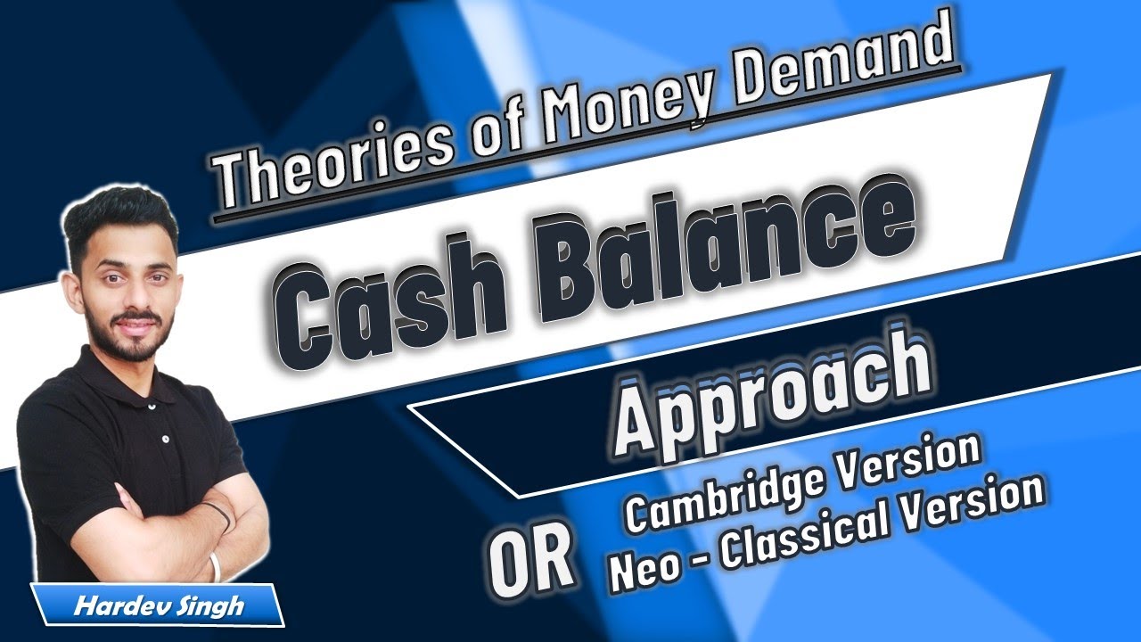 #40 Theories of Money Demand (Cash Balance Approach) | explained by ...