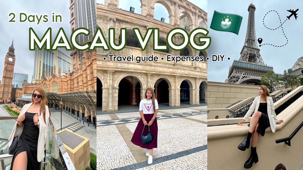 MACAU VLOG 🇲🇴 2024 ️ • Travel Guide • Expenses • DIY • Hongkong & Macau Vlog • - YouTube