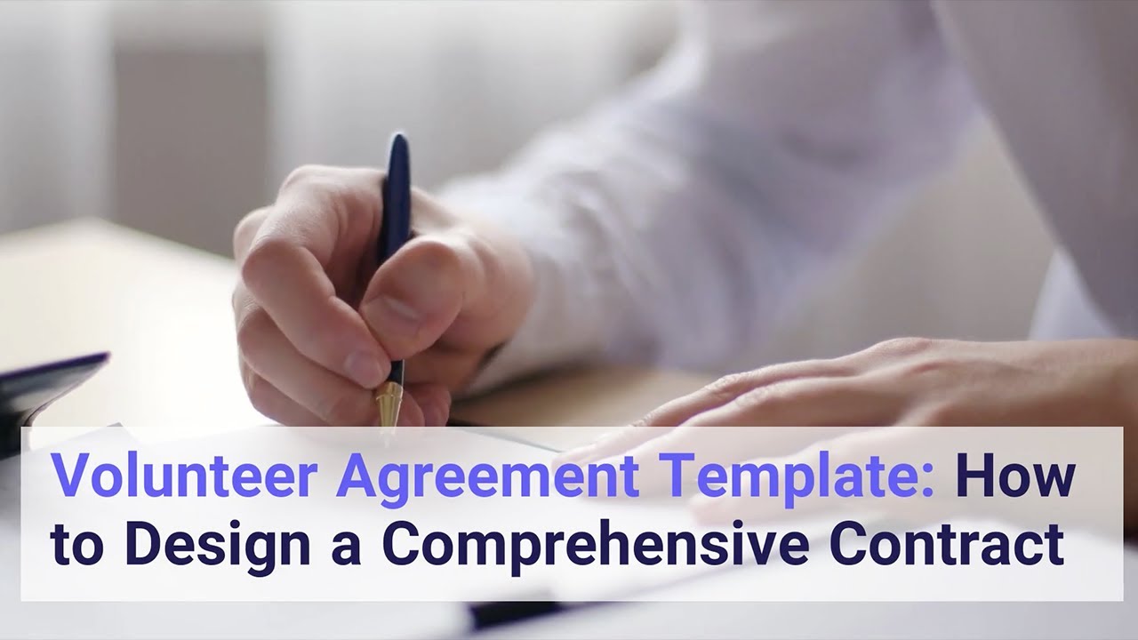Volunteer Agreement Template: How to Design a Comprehensive Contract ...