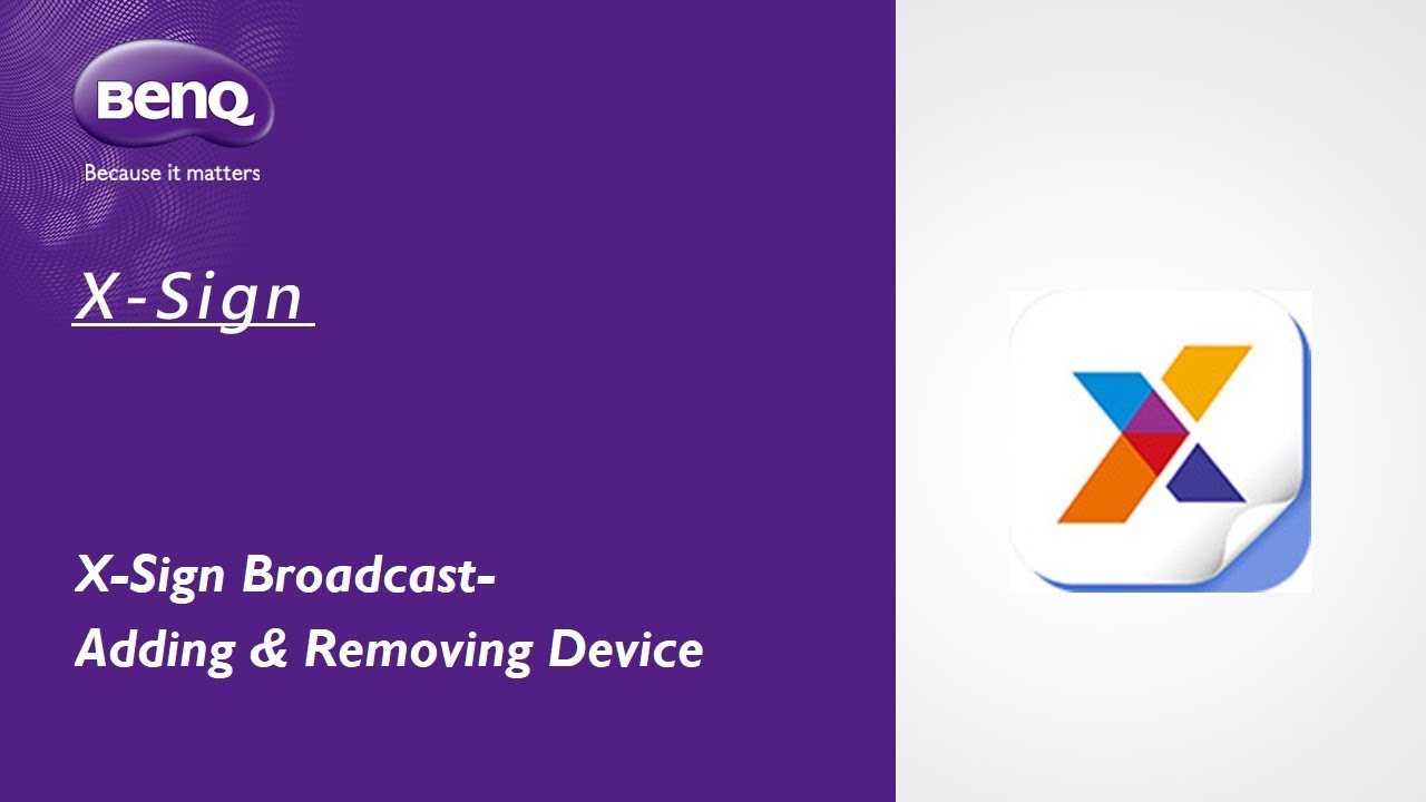 [BenQ FAQ] Public Display Product_Adding and removing device for X-Sign ...
