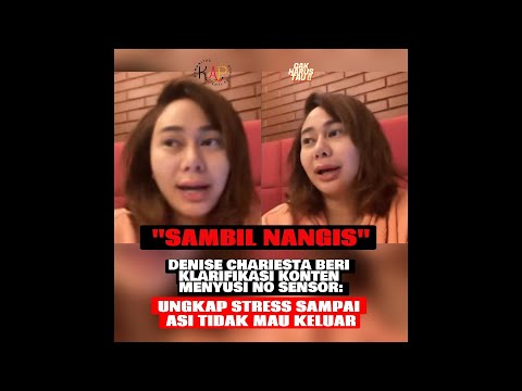 SAMBIL NANGIS, DENISE CHARIESTA BERI KLARIFIKASI KONTEN MENYUSUI NO SENSOR