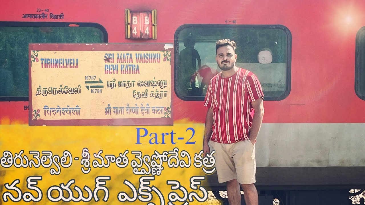 Navyug Express Full journey Thirunelveli to katra vaishno devi# ...