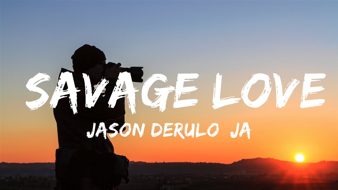 Jason Derulo, Jawsh 685 - Savage Love || Music Lyrics - YouTube