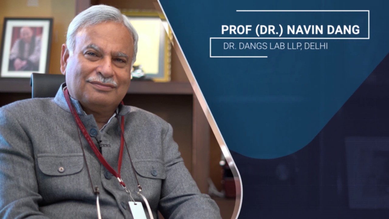 Customer Testimonial - Prof (Dr). Navin Dang, Dr Dangs Lab LLP, New ...