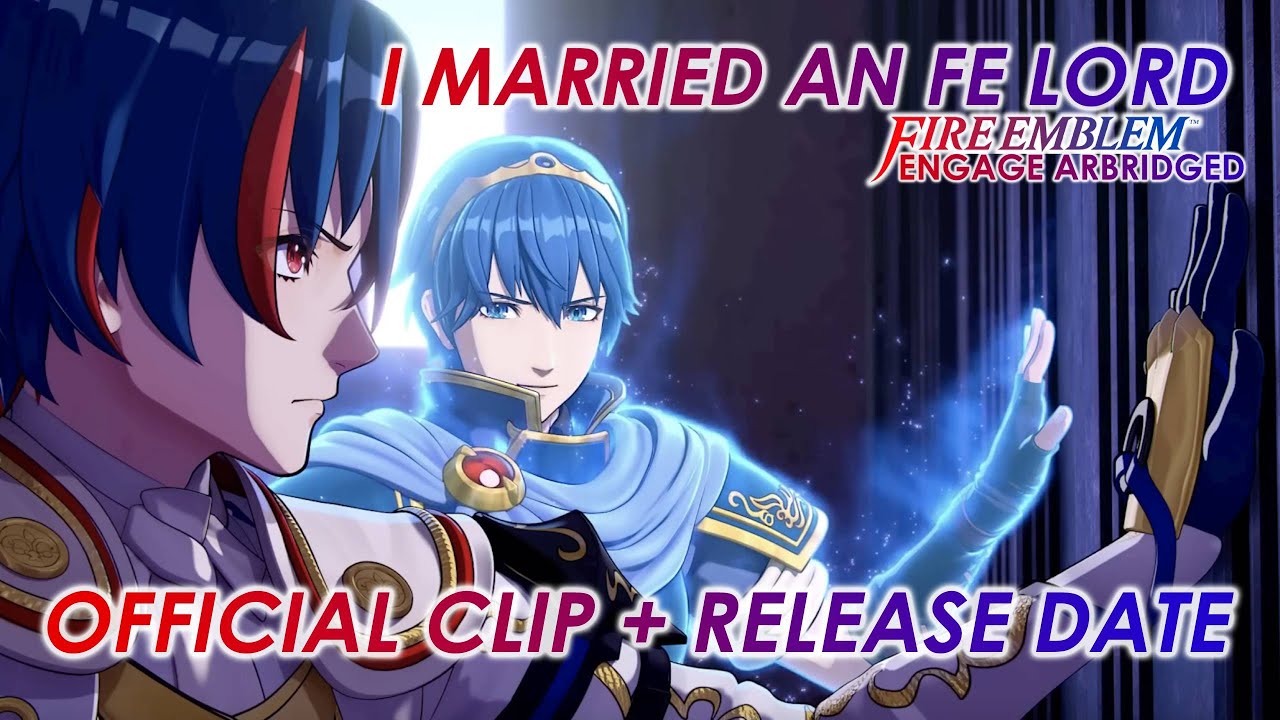 I Married An FE Lord Official Clip + Release Date [FE Engage Abridged ...