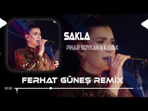 Tek Dileğim Var Her Şeye Rağmen ( Ferhat Güneş Remix ) Pınar Soykan & KAVAK - Sakla 2.0