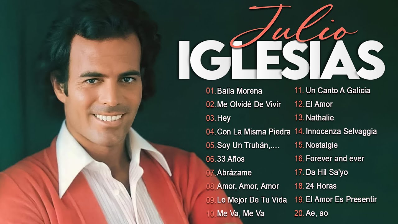 Julio Iglesias Sus Mejores Canciones Románticas - Julio Iglesias ...