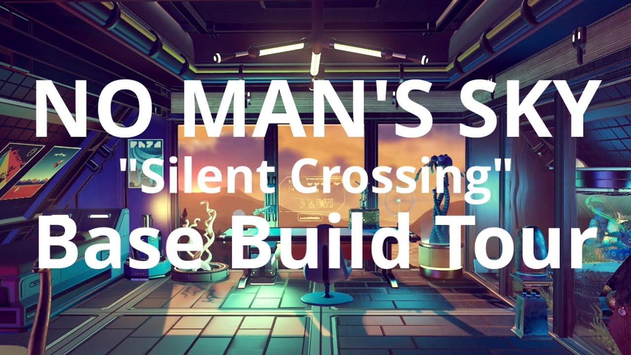 No Man's Sky "Silent Crossing" Base Build Tour - YouTube