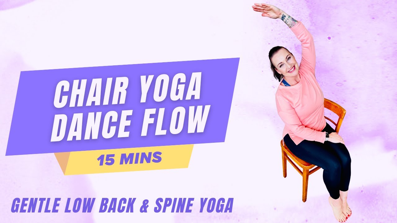 SEATED YOGA DANCE: Gentle Chair Yoga, Yoga For Back & Hips, Spine, Yoga ...