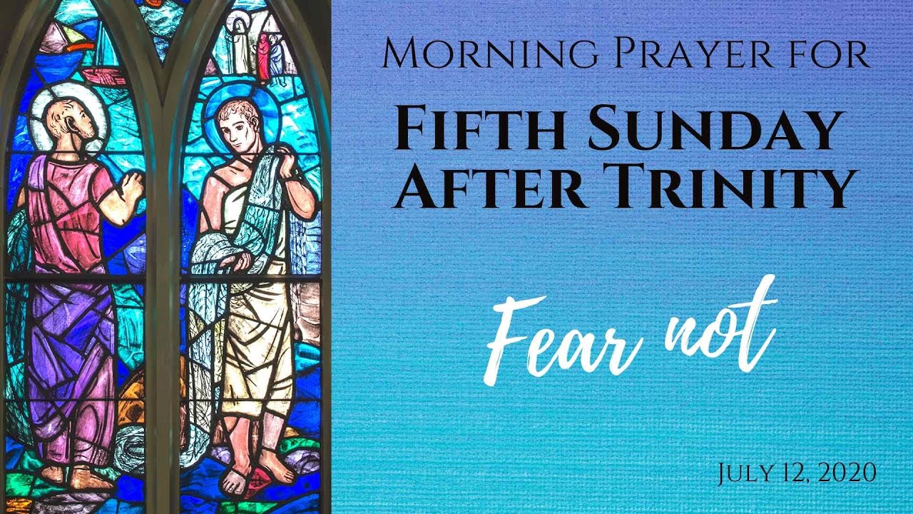 Morning Prayer for Fifth Sunday after Trinity, July 12, 2020 - YouTube