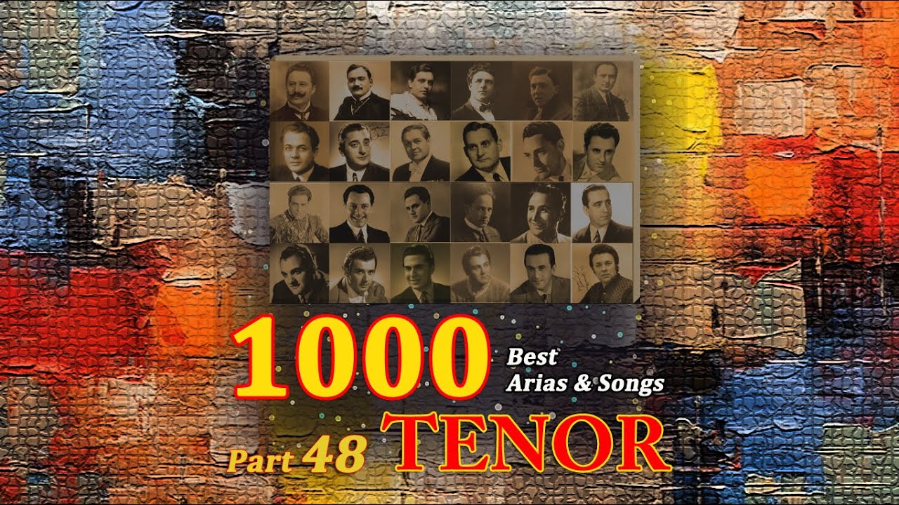 1000 Best Tenor Arias & Songs Part48 - YouTube