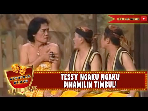 NGAKAK ABIS! TESSY NGAKU NGAKU DIHAMILIN SAMA TIMBUL | KETOPRAK HUMOR
